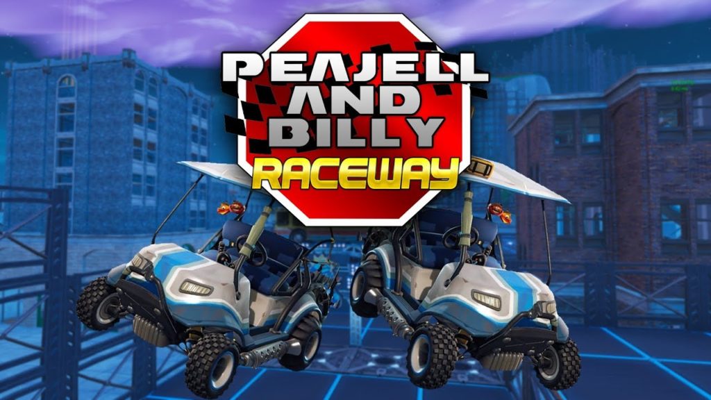 Peajell and Billy RACEWAY [ Billy_Fx ] – Fortnite Creative Map Code