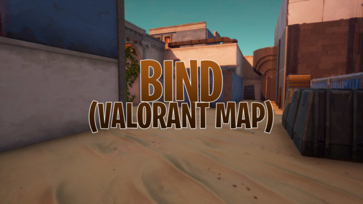 Bind (VALORANT MAP) SND [ trb ] – Fortnite Creative Map Code