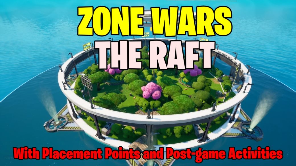 ZONE WARS: THE RAFT [BABA-LIN ] – Fortnite Creative Map Code