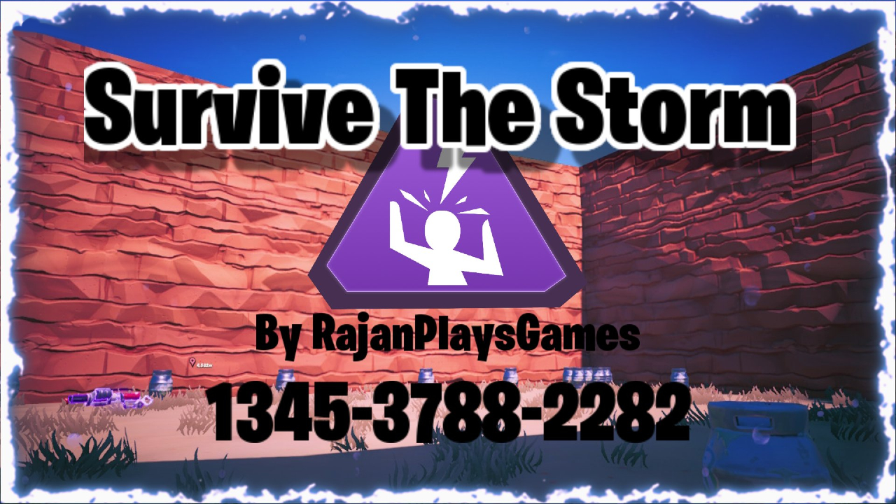 Survive The Storm [ rajan ] – Fortnite Creative Map Code