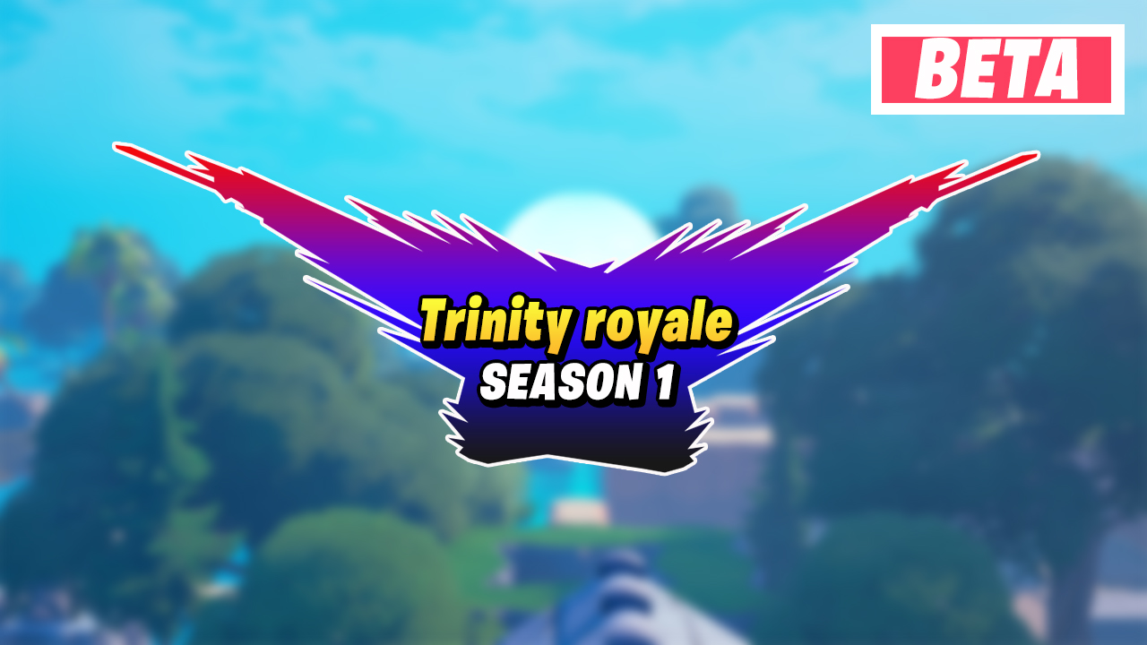 Trinity Royale Season 1 [ soul-ninjayt ] – Fortnite Creative Map Code