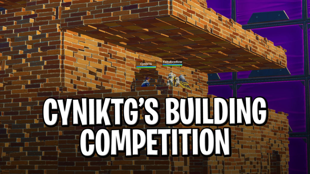 CynikTG's Building Competition [ cyniktg ] – Fortnite Creative Map Code
