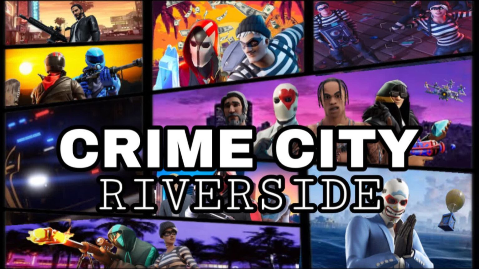 CRIME CITY: RIVERSIDE [ xxpantherxx_yt ] – Fortnite Creative Map Code