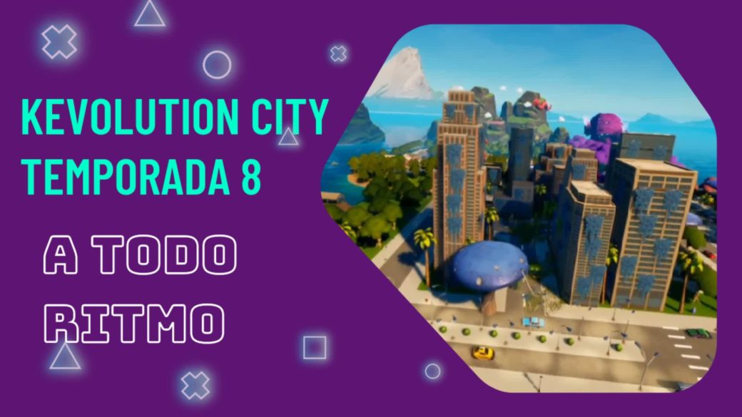 KEVOLUTION CITY TEMP. 8 - A TODO RITMO [ cuchygamer ] – Fortnite ...