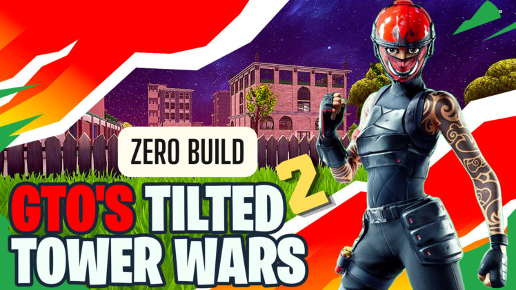 GTO'S TILTED TOWER WAR'S 2 (Zero Build) [ givethemone ] – Fortnite Creative Map Code
