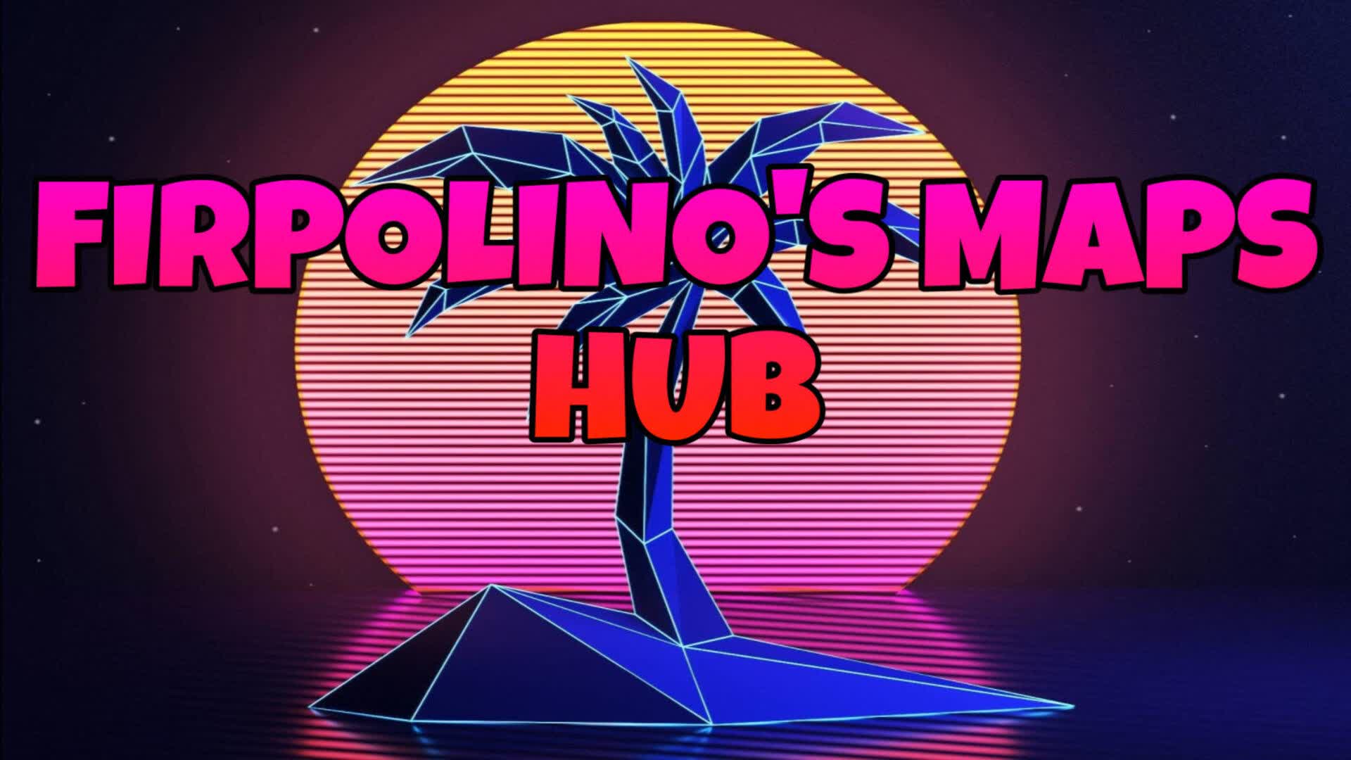 FIRPOLINO’S MAPS HUB [ firpolino ] – Fortnite Creative Map Code