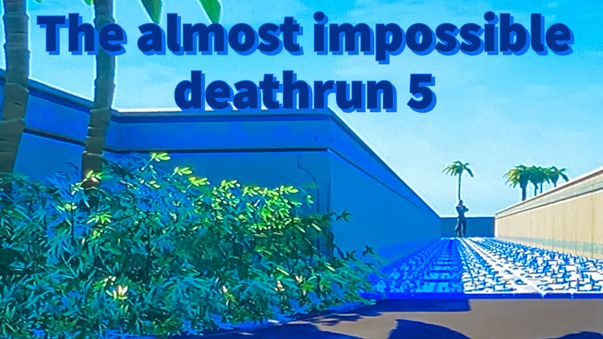 The almost impossible deathrun 5 [ tinkerbell_1980 ] – Fortnite ...