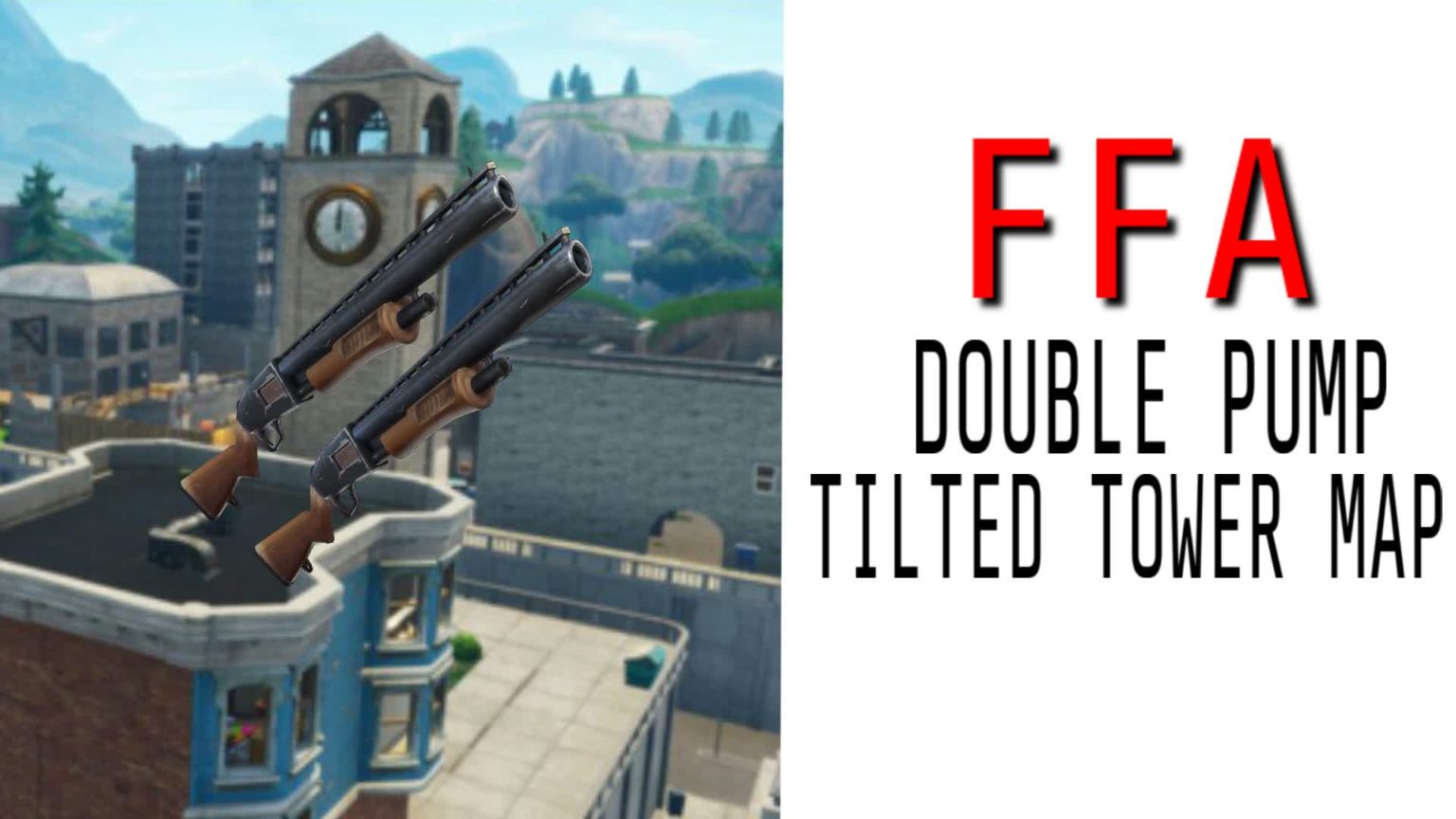 DOUBLE POMPE TILTED TOWER [ tga ] – Fortnite Creative Map Code