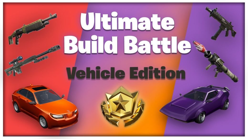 🌟Ultimate Build Battle🌟Vehicle Edition [ nsmash ] – Fortnite Creative ...