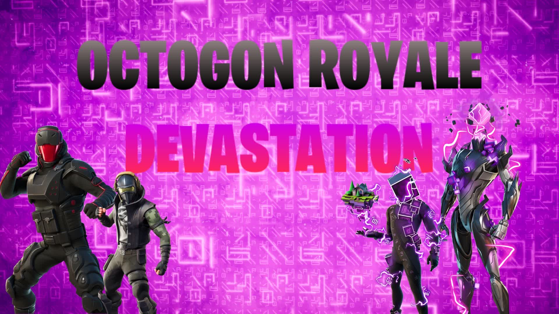 Octogon Royale - DEVASTATION [ octo ] – Fortnite Creative Map Code