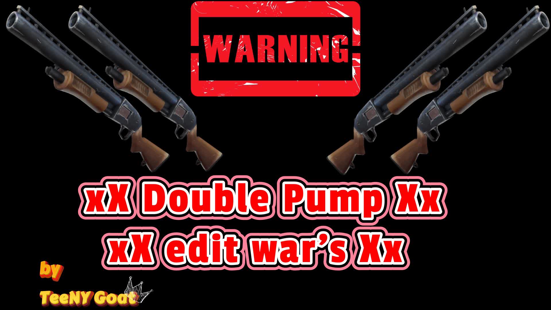 double pump editwars [ teenygoat ] – Fortnite Creative Map Code