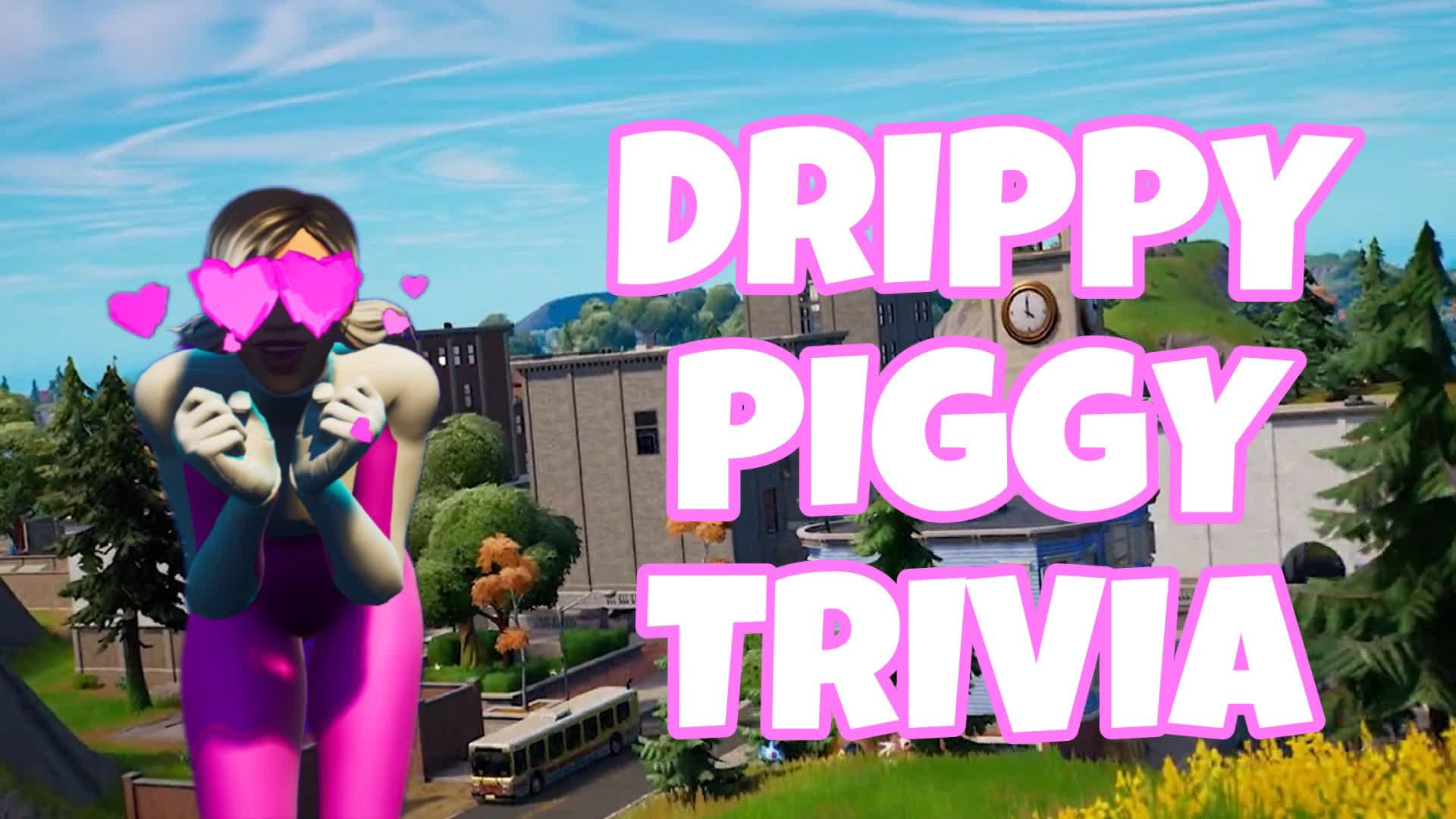DRIPPY PIGGY TRIVIA [ drippypiggy ] – Fortnite Creative Map Code