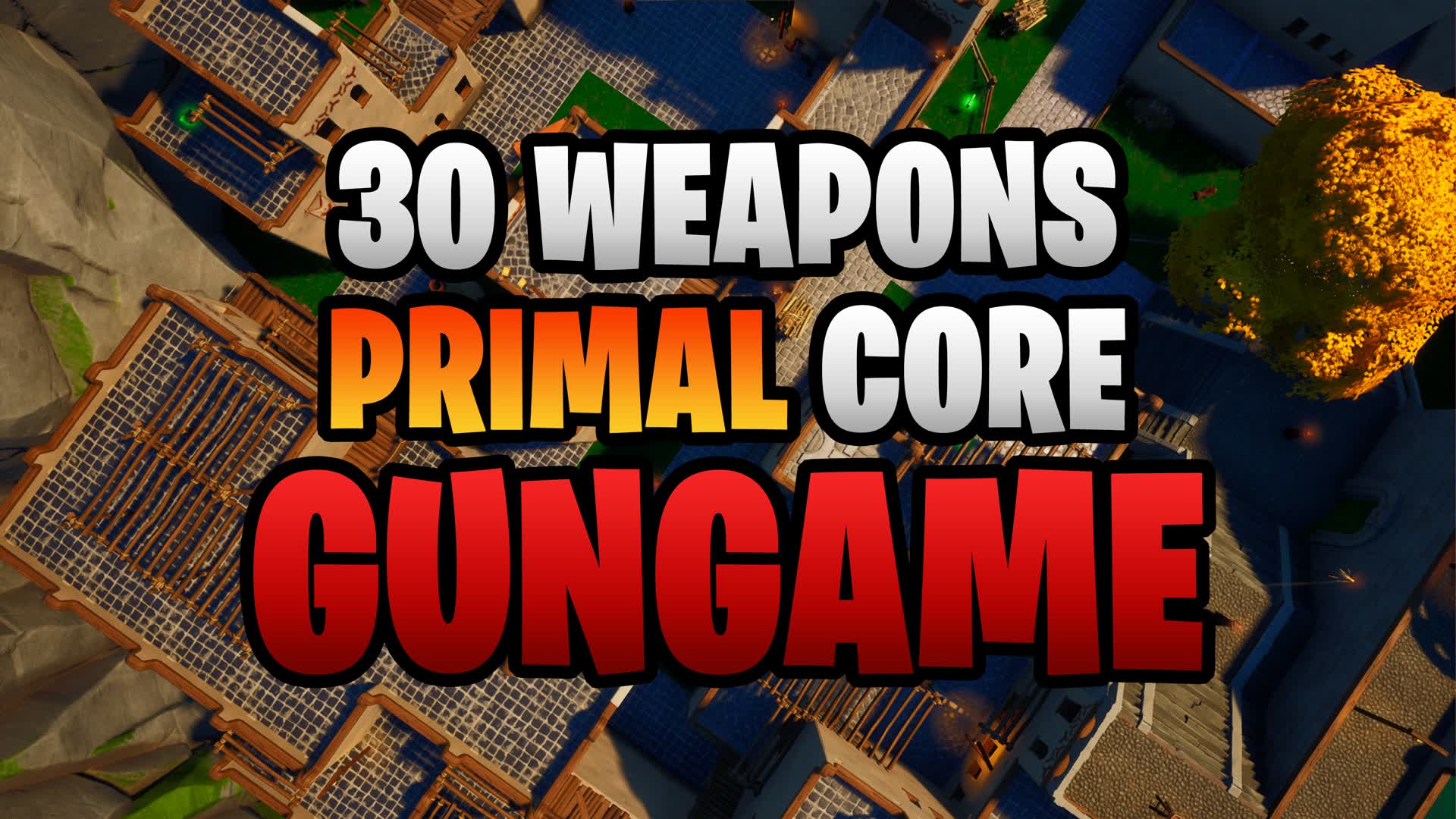 Primal Core - GunGame [ maros ] – Fortnite Creative Map Code