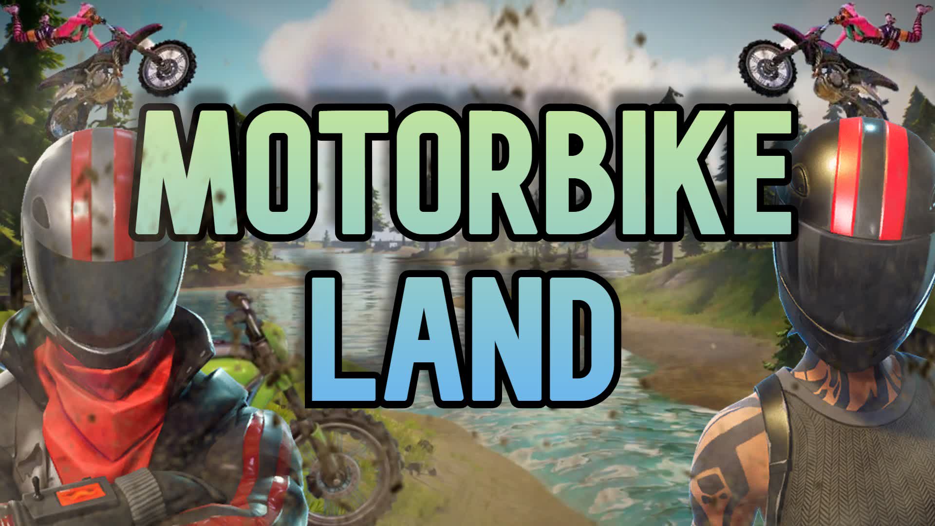 MOTORBIKE LAND [ esteban_dls ] – Fortnite Creative Map Code