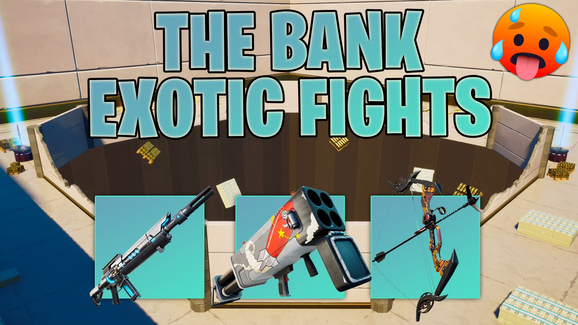 THE BANK EXOTIC FIGHTS 🥵 FREE FOR ALL [ marseck ] – Fortnite Creative ...