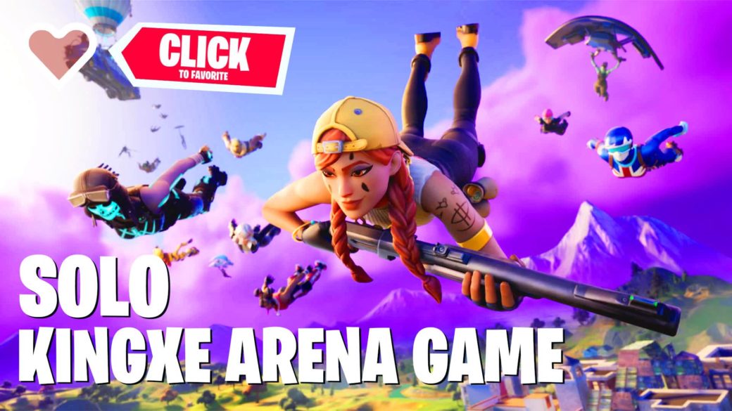 Kingxe Arena Game - Solo [ fxnerals1k ] – Fortnite Creative Map Code