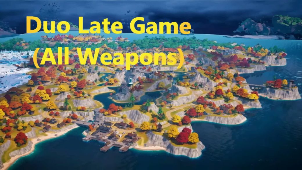 Duo No Builds Late Game (All Weapons) [ trueclan ] – Fortnite Creative ...