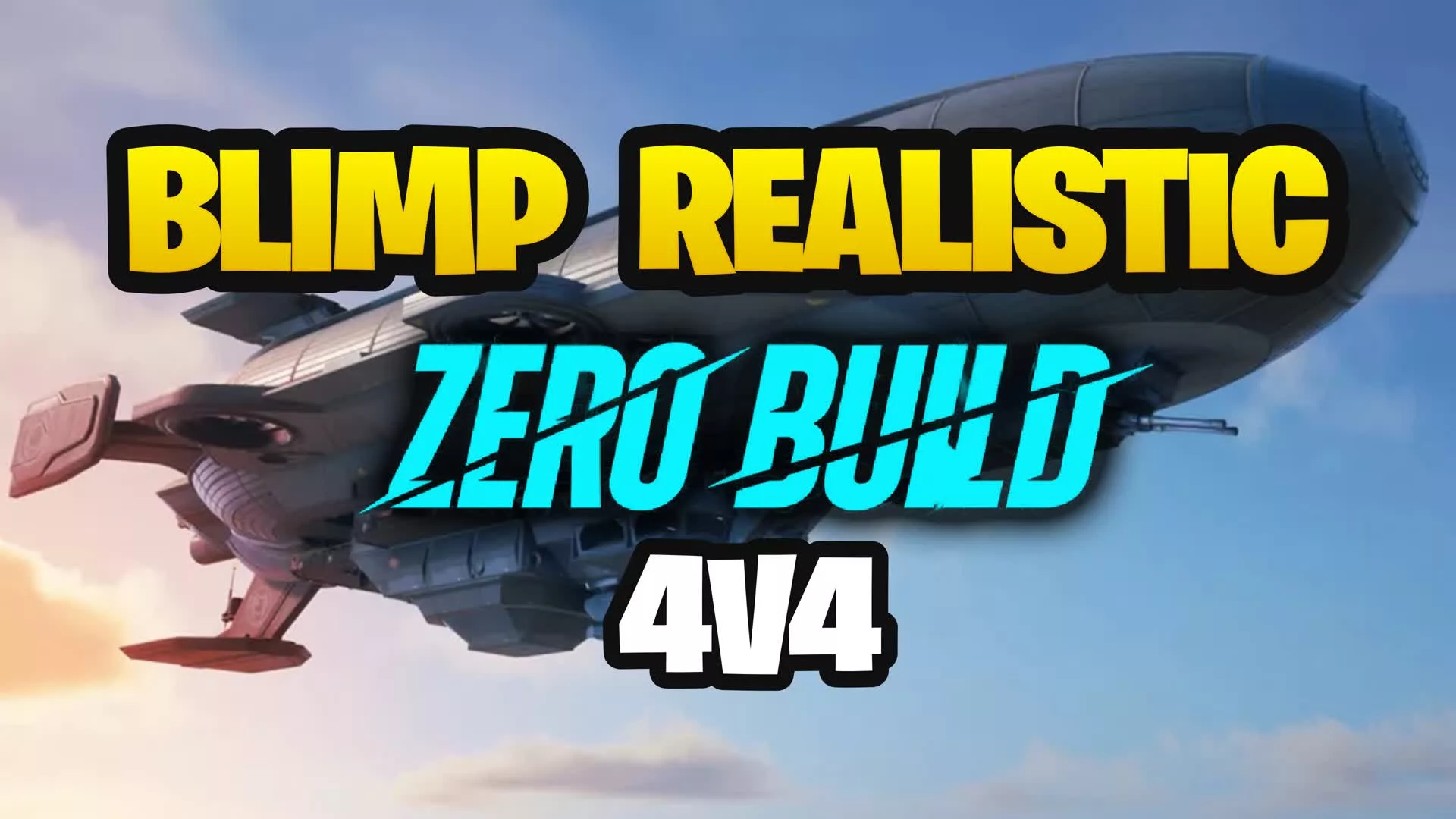 Blimp Realistic Zero Build 4v4 🎯 [ bullseye ] – Fortnite Creative Map Code