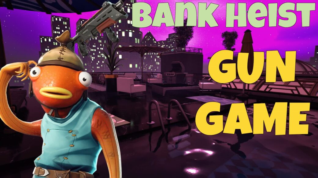 GUN GAME - Bank Heist Skyscraper [ mrrock ] – Fortnite Creative Map Code