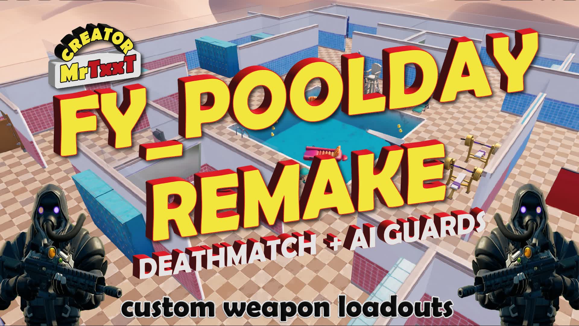 Fy_Poolday2.0 DeathMatch+Custom Loadouts [ mrtxxt ] – Fortnite Creative Map Code