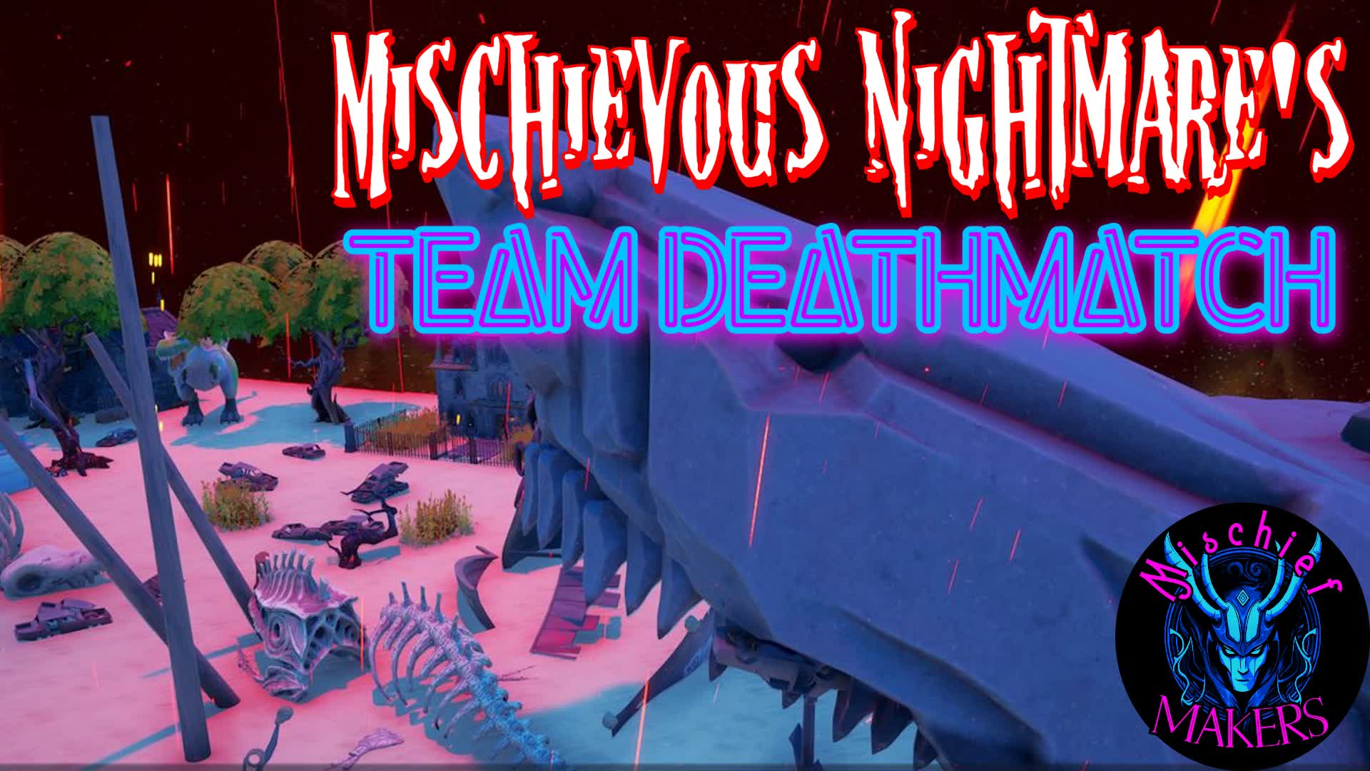 Mischievous Nightmares Team Deathmatch [ lancern8mare ] – Fortnite Creative Map Code