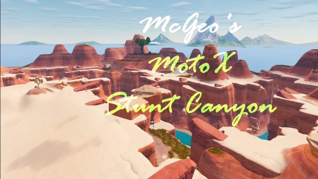 🔧 - McGeo's MotoX : Stunt Canyon [ mcgeo ] – Fortnite Creative Map Code