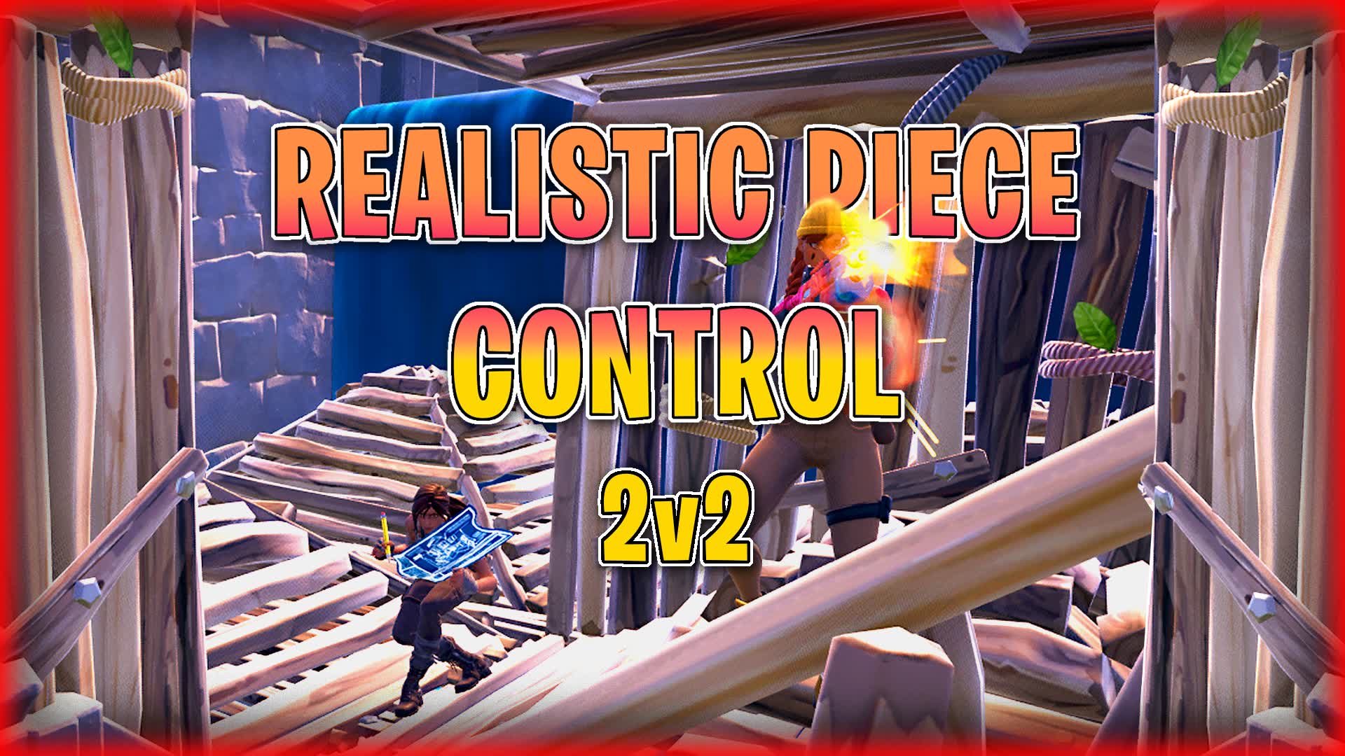 🔥 Realistic Piece Control 🔥 2v2 [ og_lukky ] – Fortnite Creative Map Code