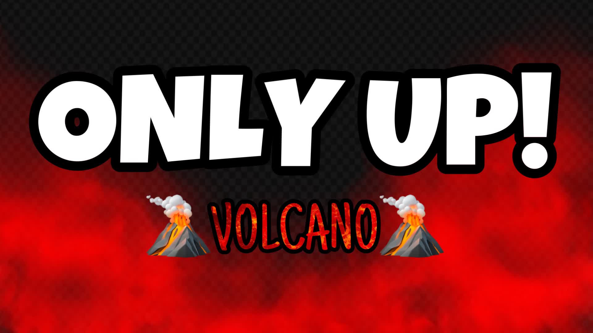 Only Up! VOLCANO 🌋 [ miogamer ] – Fortnite Creative Map Code