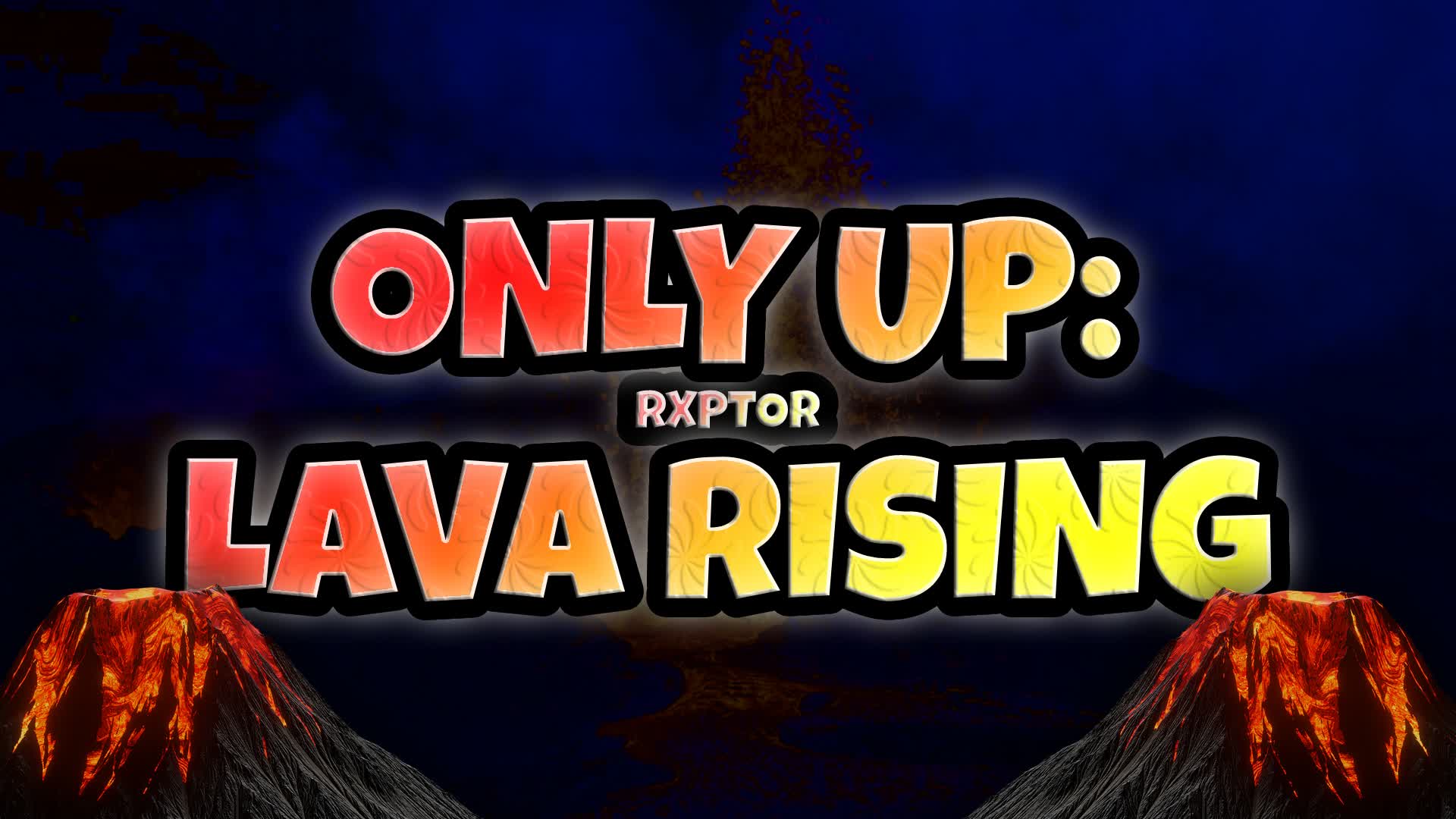 Only Up: Lava Rising [ rxptor ] – Fortnite Creative Map Code