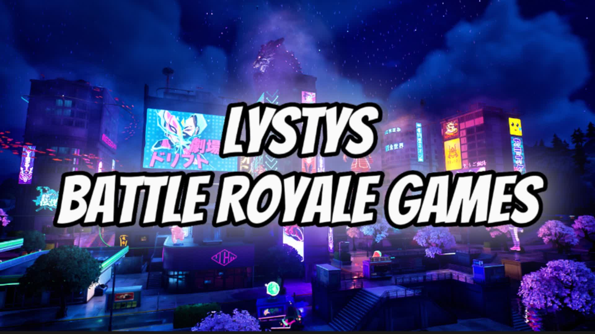 LYSTY’S Battle Royale Games [ lysty ] – Fortnite Creative Map Code