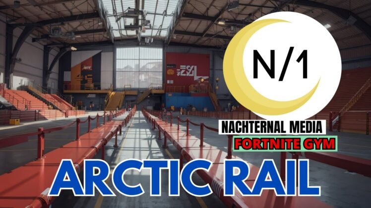 Fortnite Gym - Arctic Rail [ nachternalmedia ] – Fortnite Creative Map Code