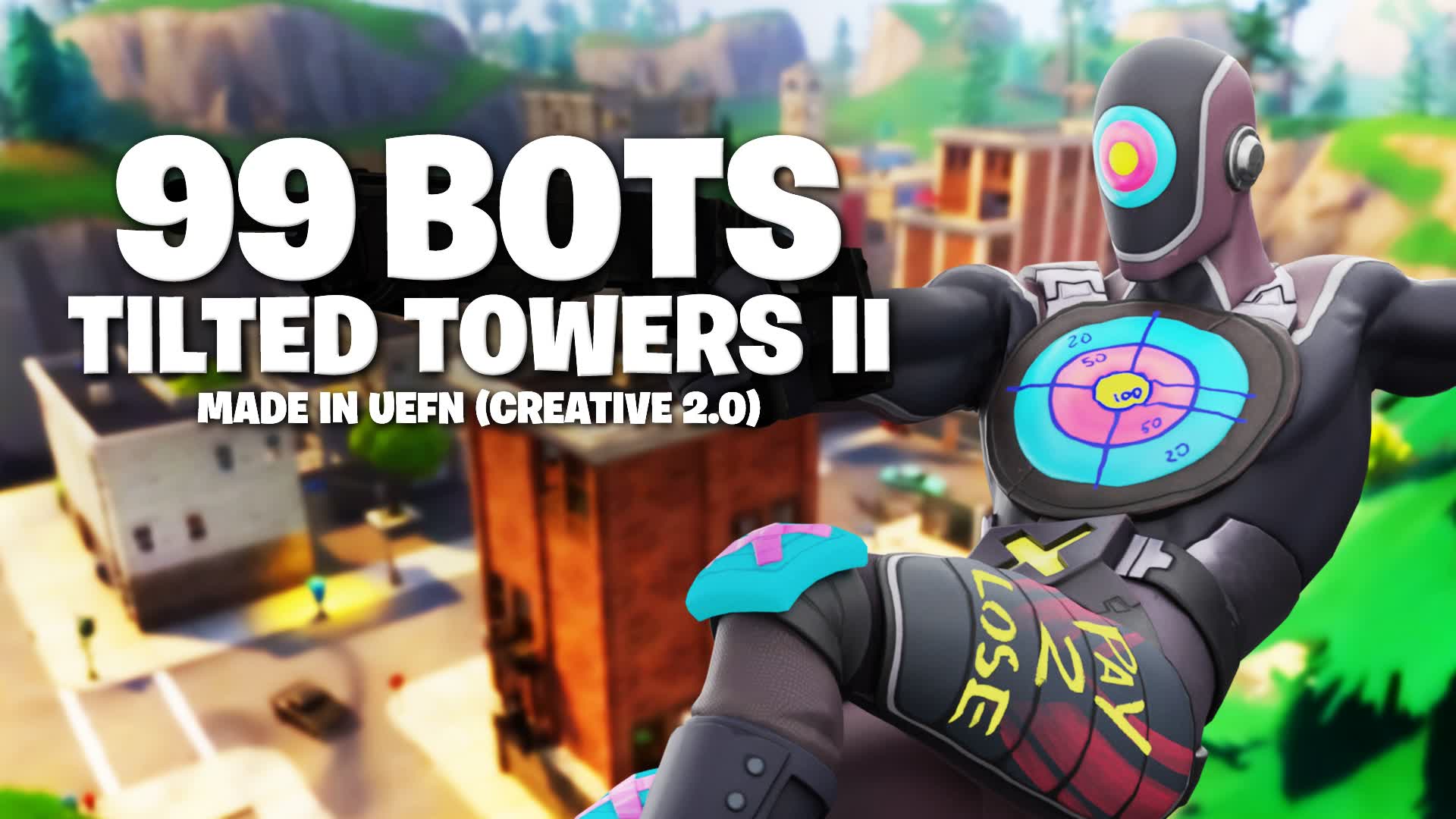 99 BOTS Tilted Towers II [ cyniktg ] – Fortnite Creative Map Code