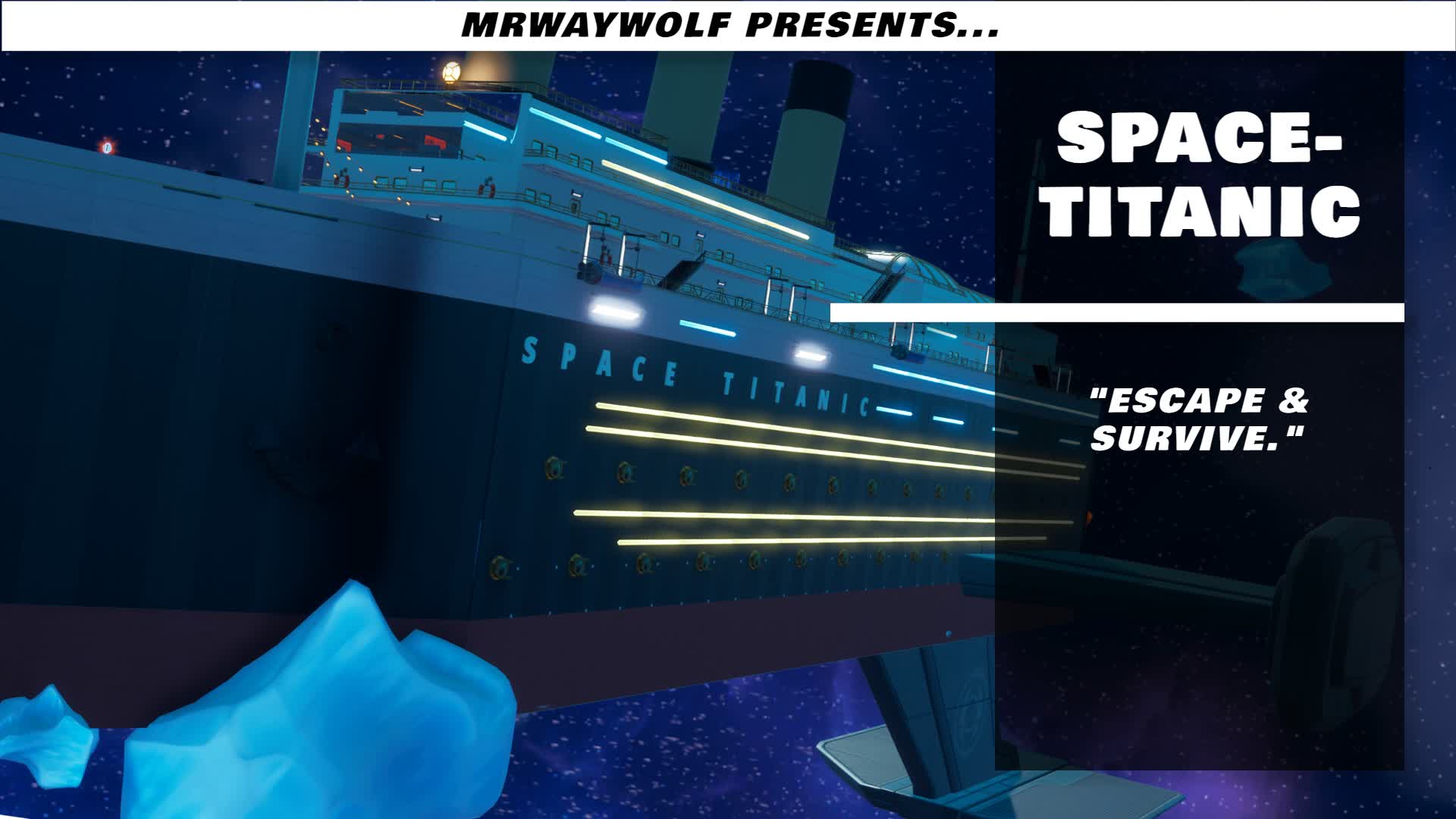 SPACE-TITANIC [ mrwaywolf ] – Fortnite Creative Map Code