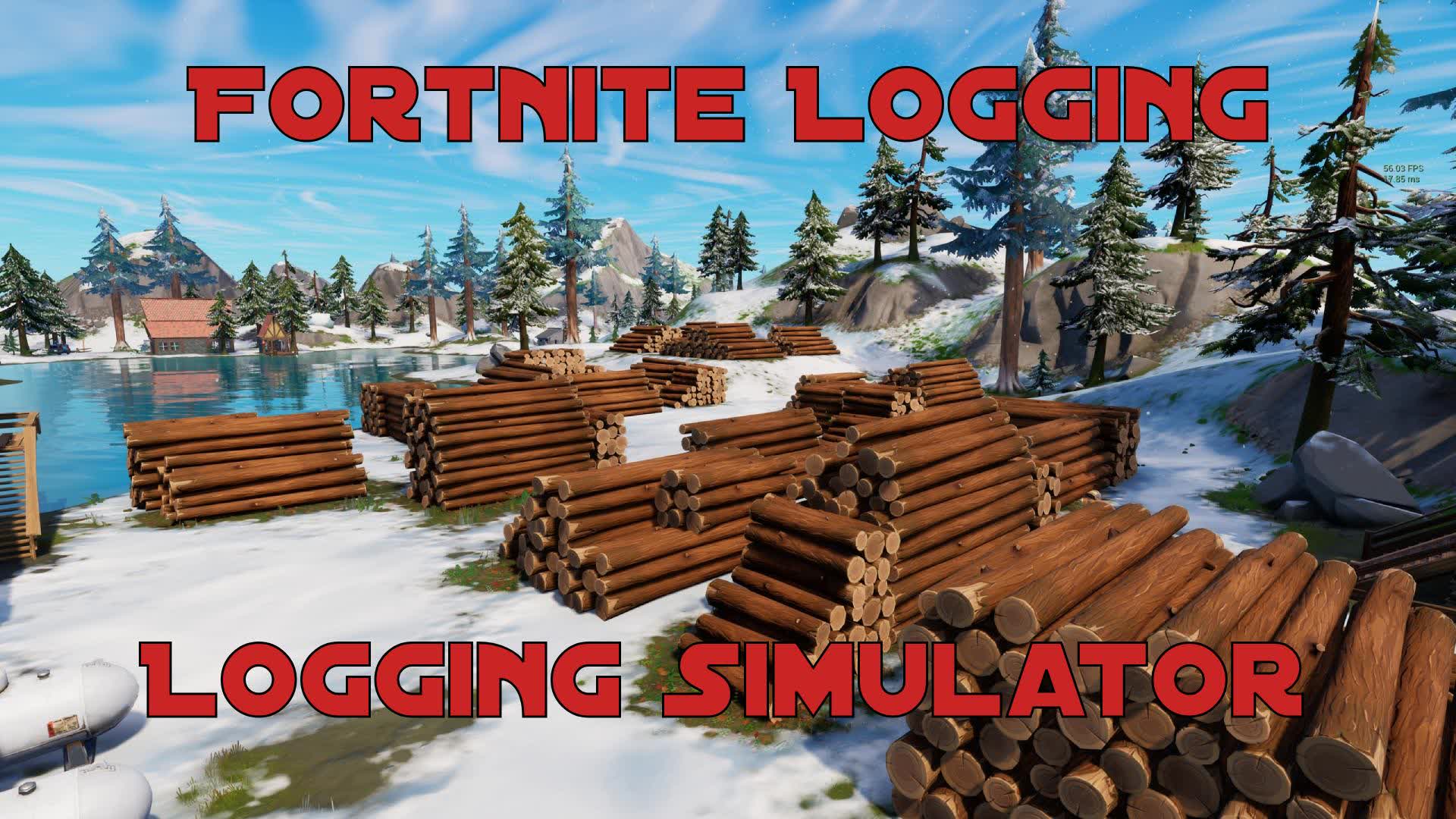 ]Logging Simulator [ kasee ] – Fortnite Creative Map Code