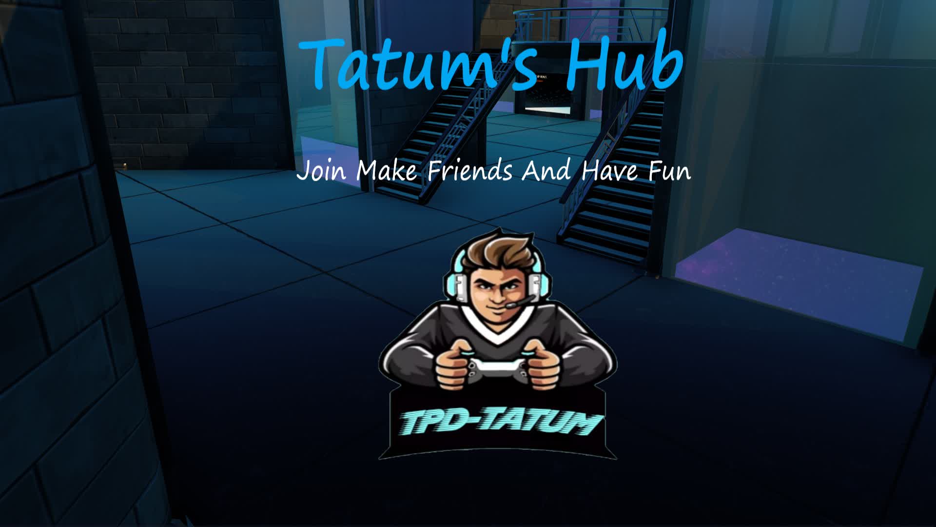 Tatum's Hub [ tpd-tatum ] – Fortnite Creative Map Code