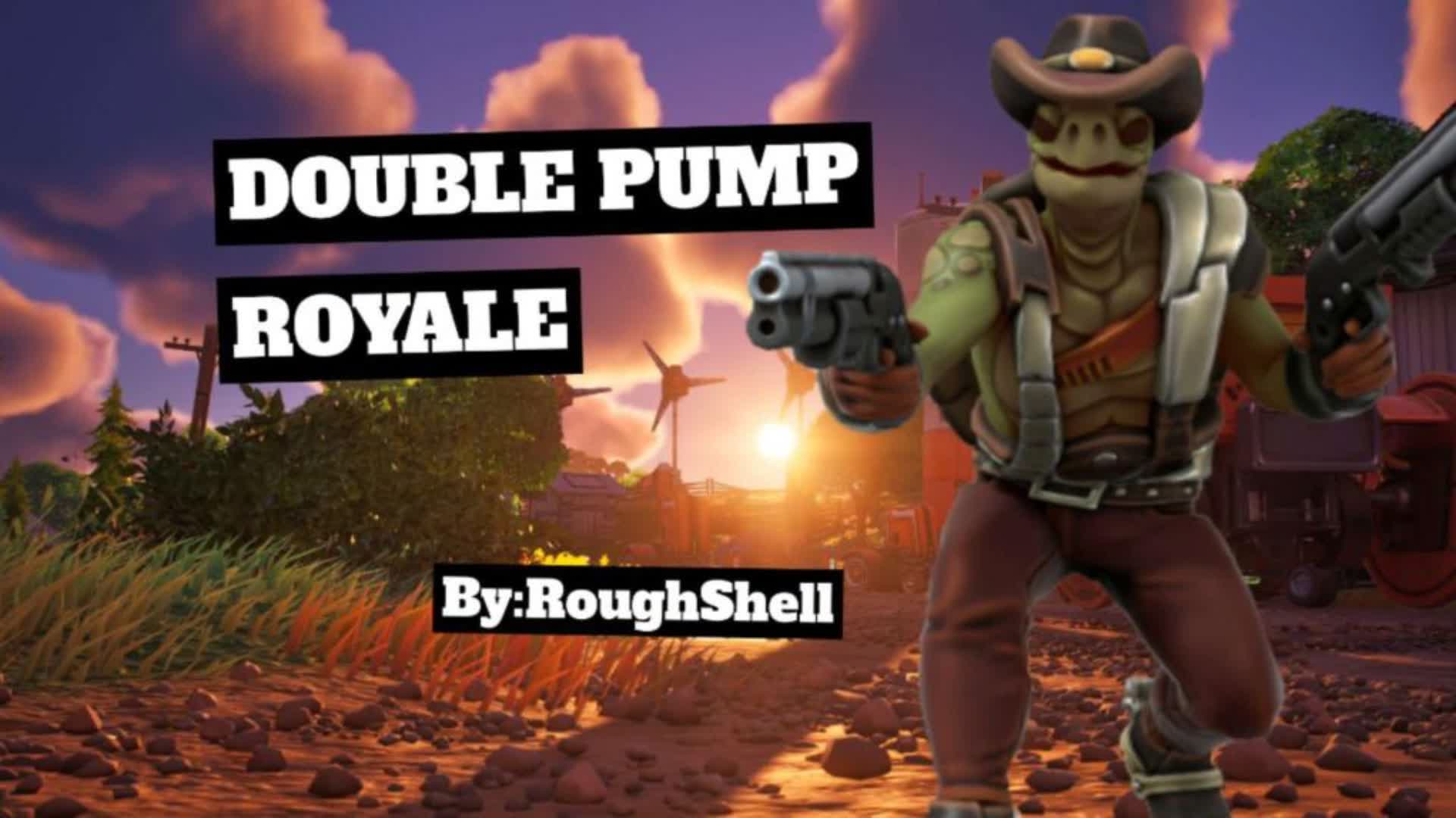Double Pump Royale [ roughshell ] – Fortnite Creative Map Code