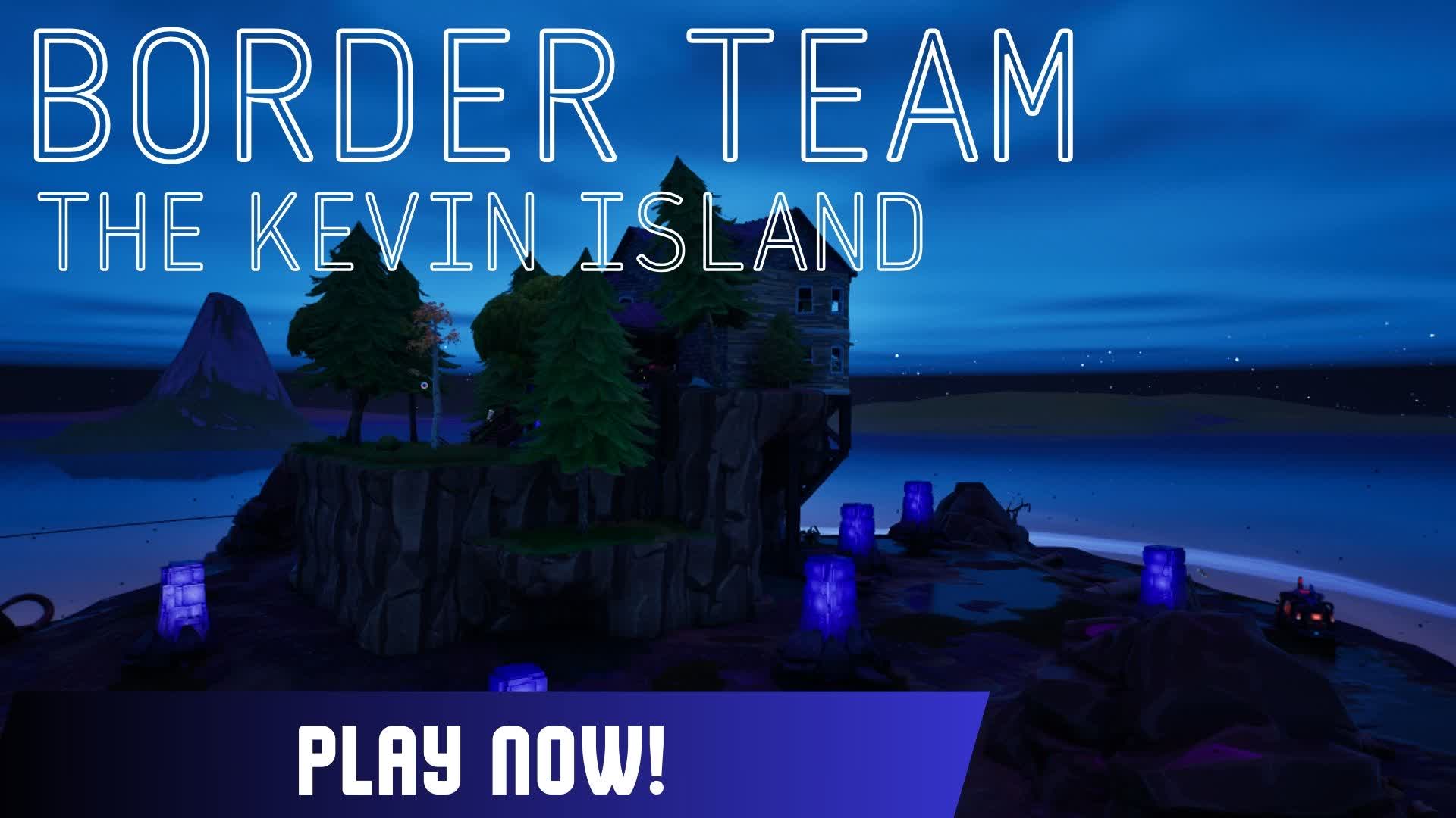 Team Border- The Kevin Island [ orozco ] – Fortnite Creative Map Code