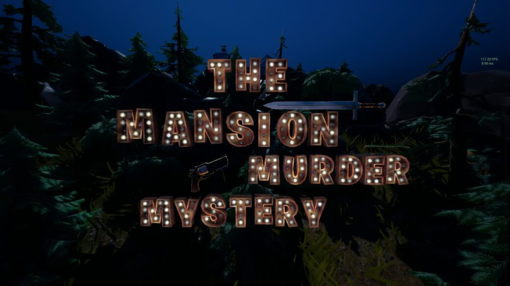 THE MANSION MURDER MYSTERY! [ evacraft ] – Fortnite Creative Map Code