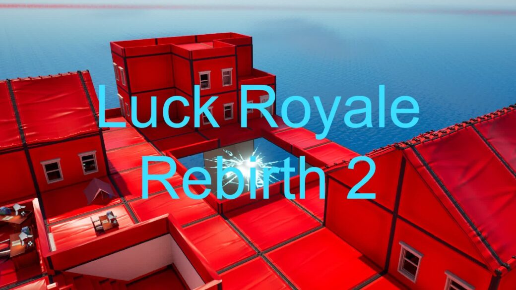 Luck Royale Rebirth 2 (UEFN) [ gwnyt ] – Fortnite Creative Map Code