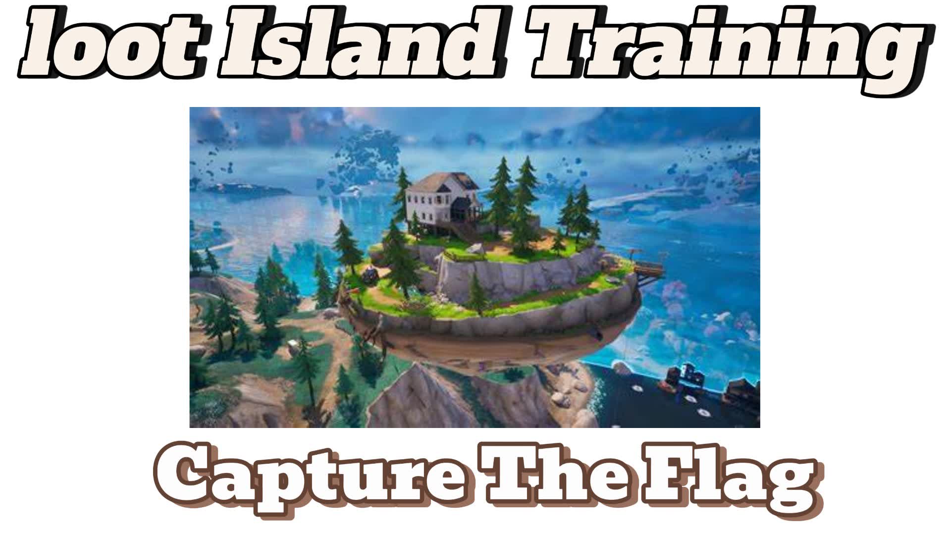 Loot island Training Capture The Flag. [ hakii ] – Fortnite Creative ...