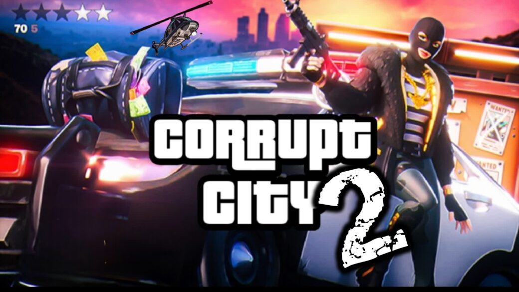 🏙️ Corrupt City 2 🚓 [ wrecktko ] – Fortnite Creative Map Code