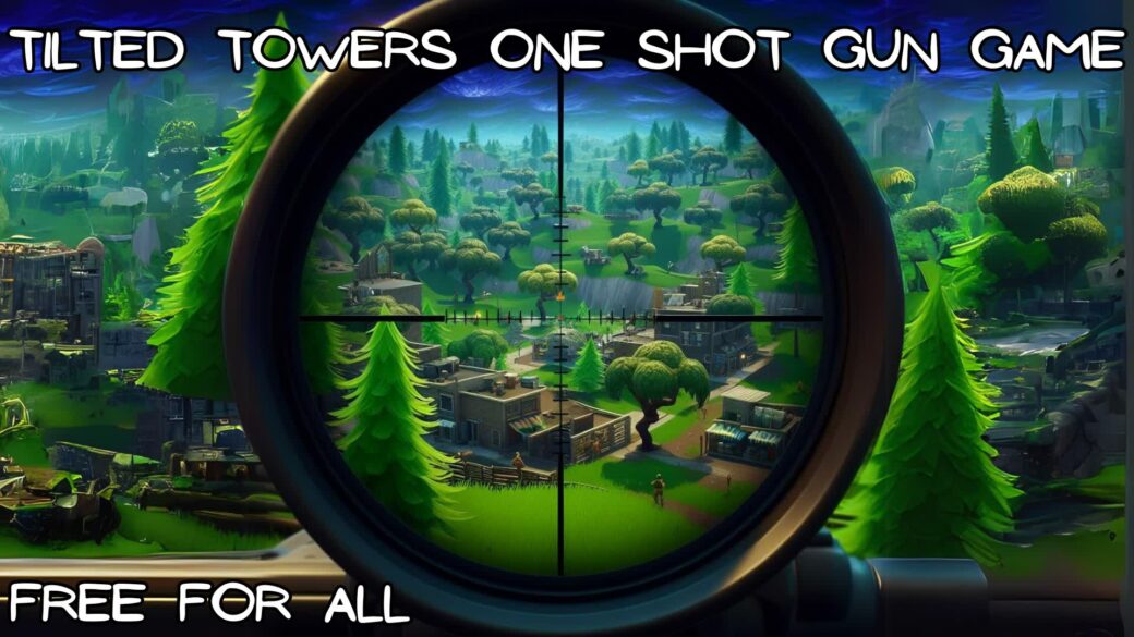 Titled Towers one shot gun game [ treecampmom ] – Fortnite Creative Map ...
