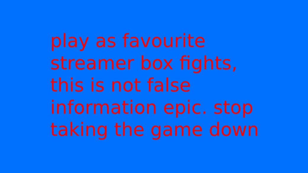 PLAY AS STREAMERS BOX FIGHT MAP [ nanalala ] – Fortnite Creative Map Code