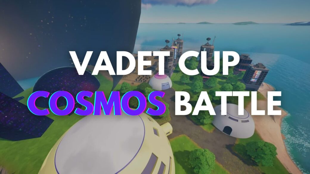 Vadet Cup: Cosmos Battle 🌌 [ destructor378 ] – Fortnite Creative Map Code