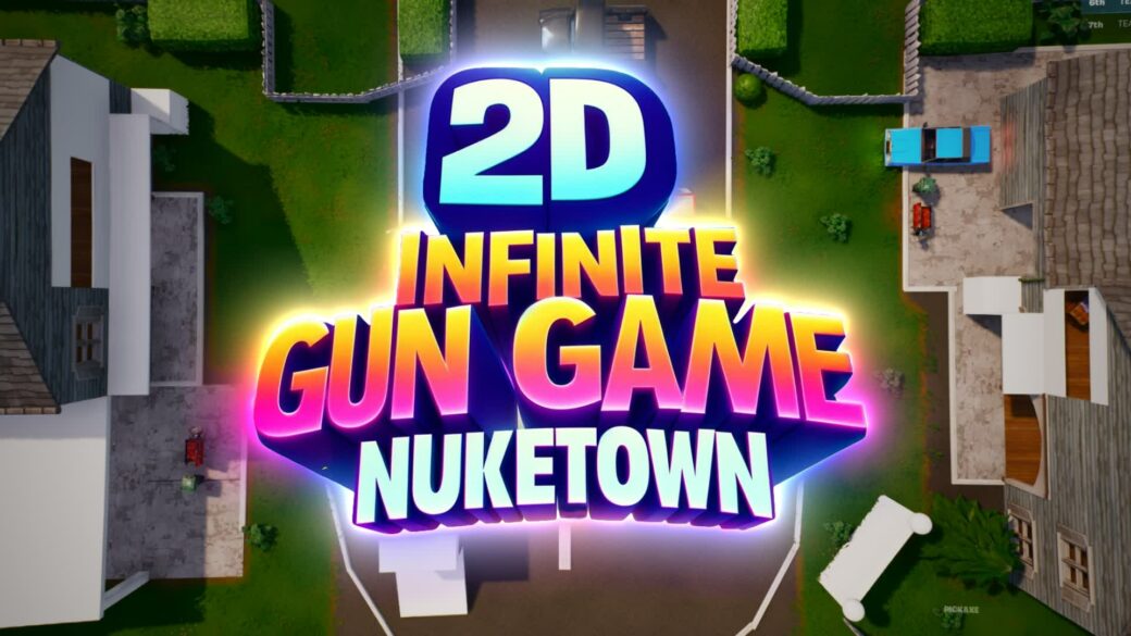 2D NukeTown INFINITE Gun Game [ leevay ] – Fortnite Creative Map Code