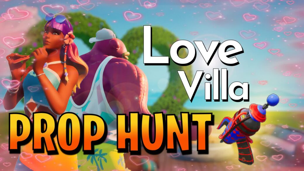 LOVE VILLA PROP HUNT [ cornkashi ] – Fortnite Creative Map Code