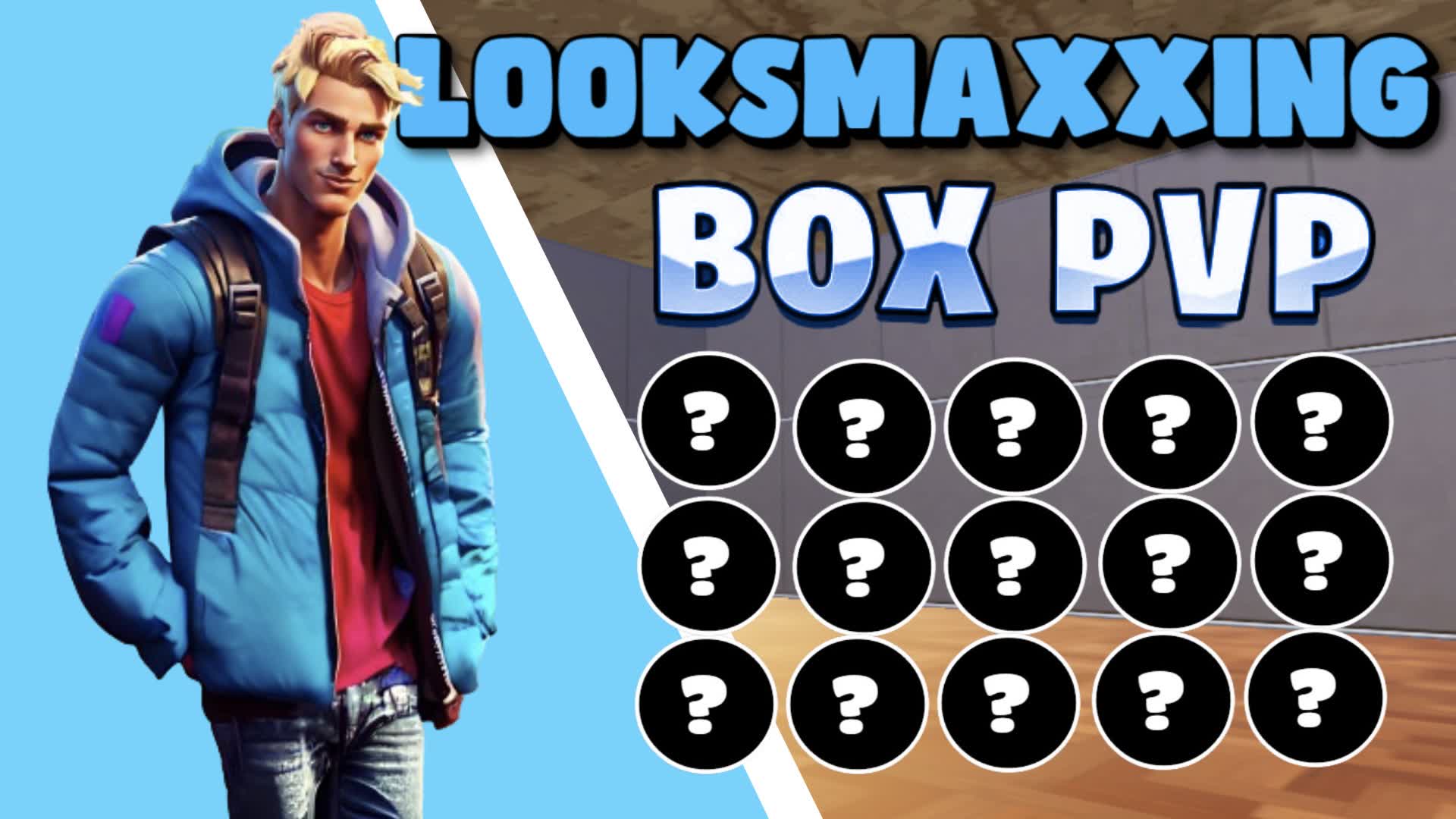 LOOKSMAXXING BOX PVP 📦 [ grxg ] – Fortnite Creative Map Code
