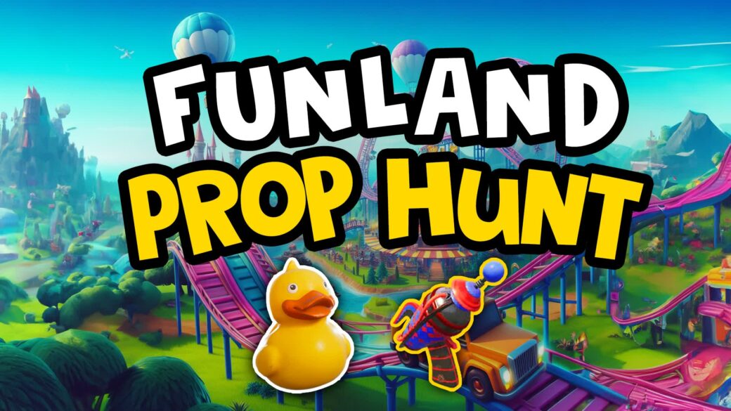 FUNLAND PROP HUNT ⭐ [ saintfiji ] – Fortnite Creative Map Code