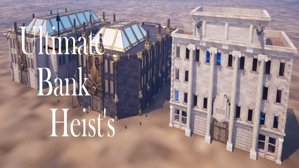 Ultimate Bank Heist [ fortbling ] – Fortnite Creative Map Code