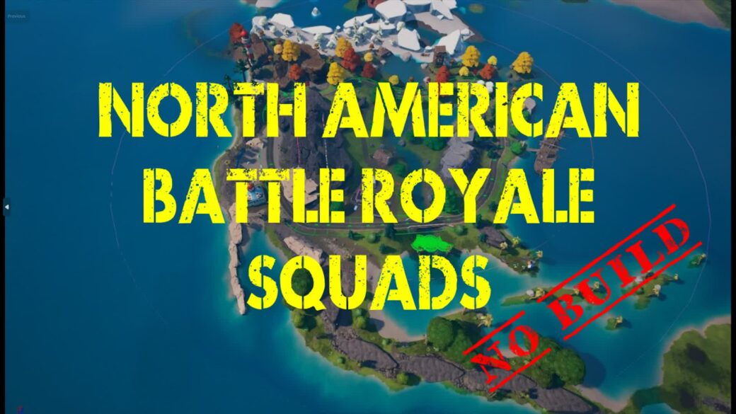 North American Battle Royale Squads (NB) [ gudtims4all ] – Fortnite ...